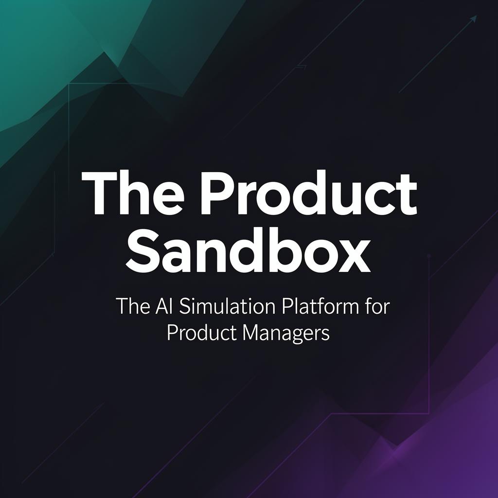 The Product Sandbox - Simulate. Get Scored. Hire Better.